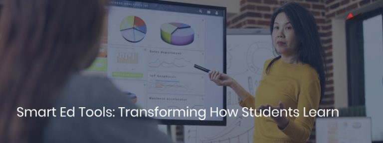 Smart Ed Tools: Transforming How Students Learn